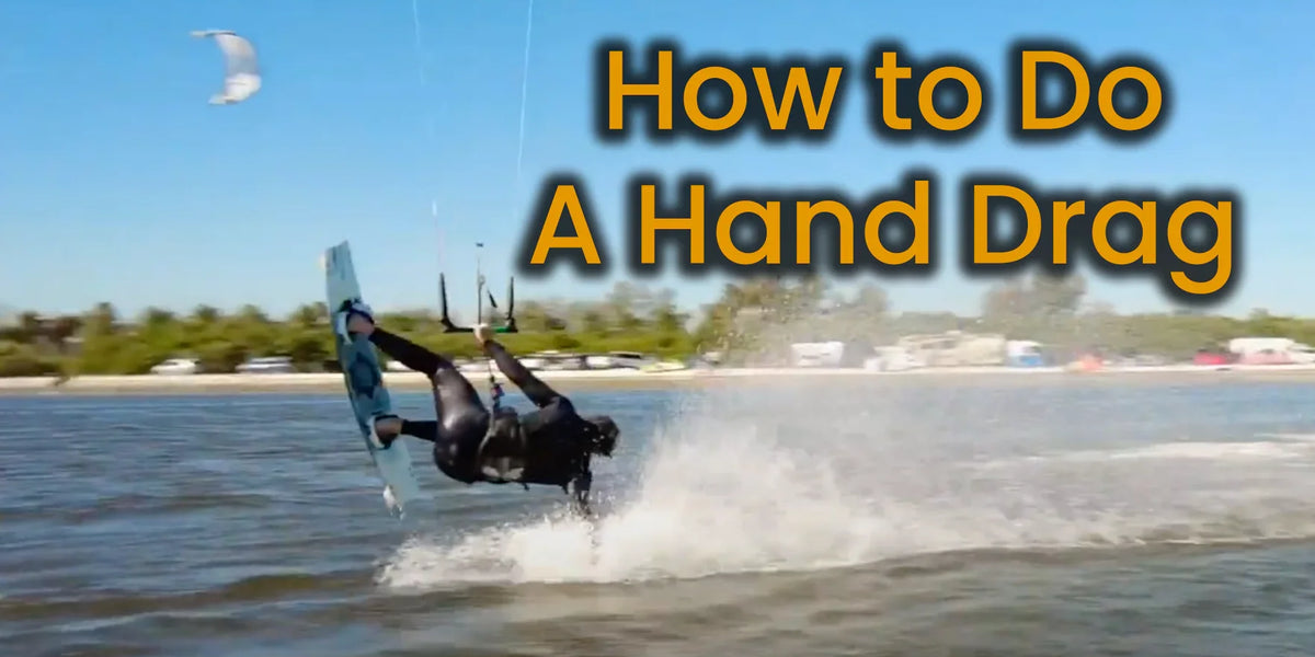 How to Do a Hand Drag: Step-by-Step Kiteboarding Guide — Elite Watersports